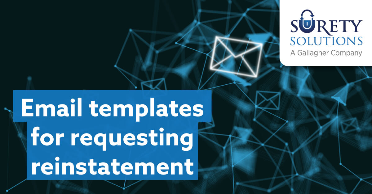 Reinstatement Email Templates - Surety Solutions, A Gallagher Company